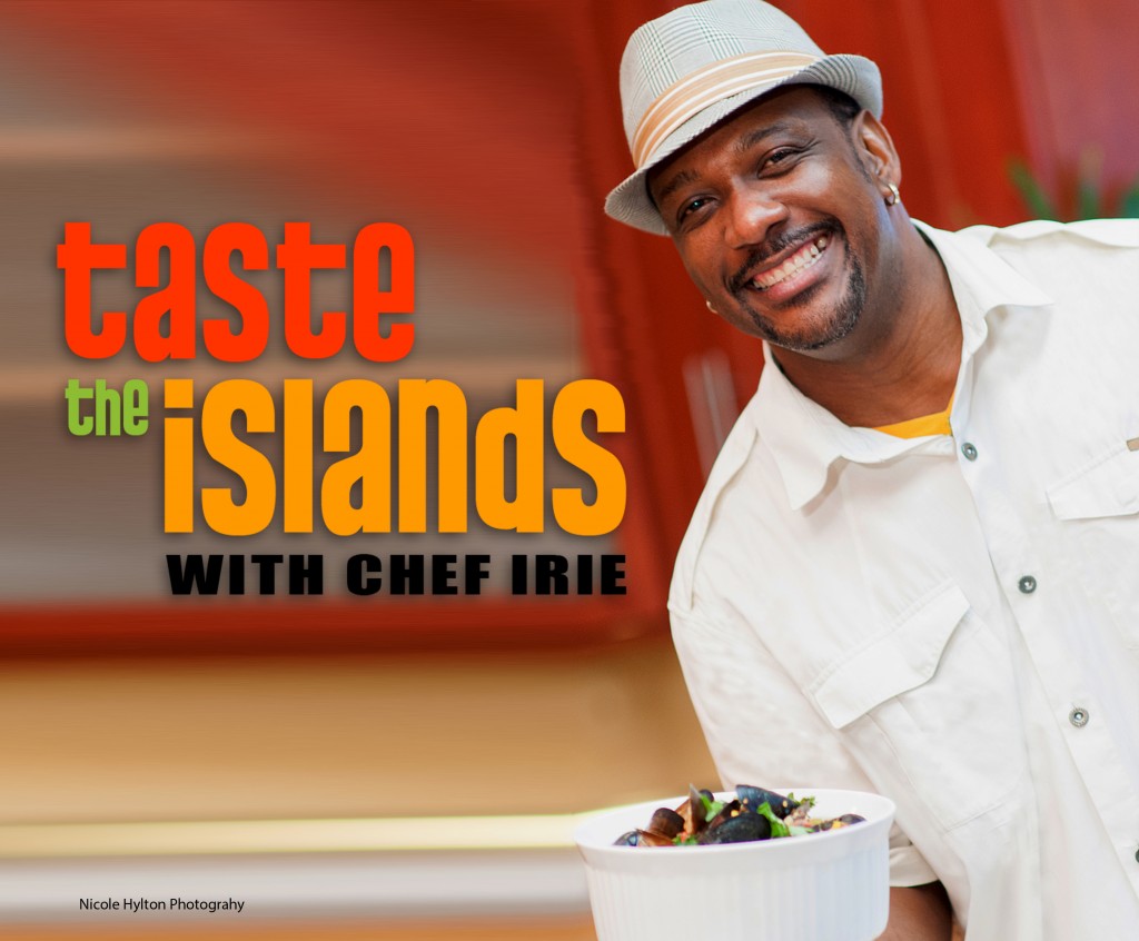 Meet Chef Irie - Taste the Islands